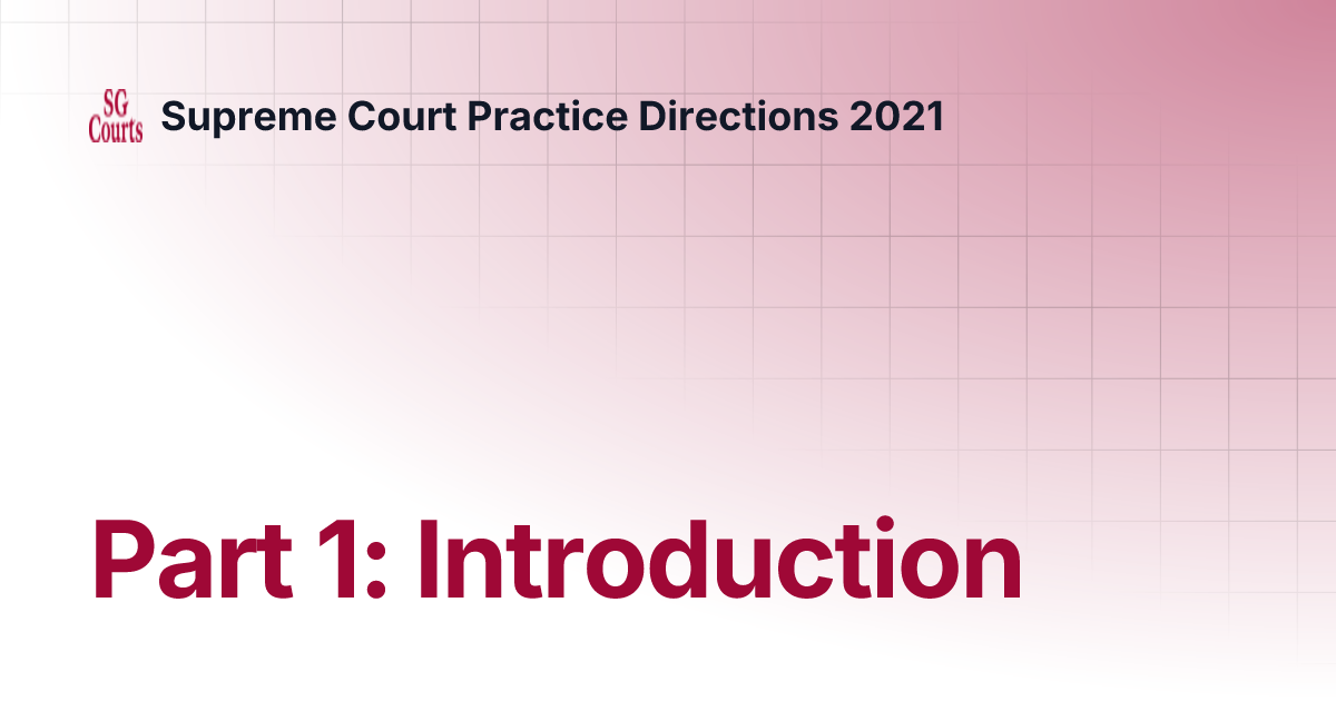 Part 1: Introduction | Supreme Court Practice Directions 2021