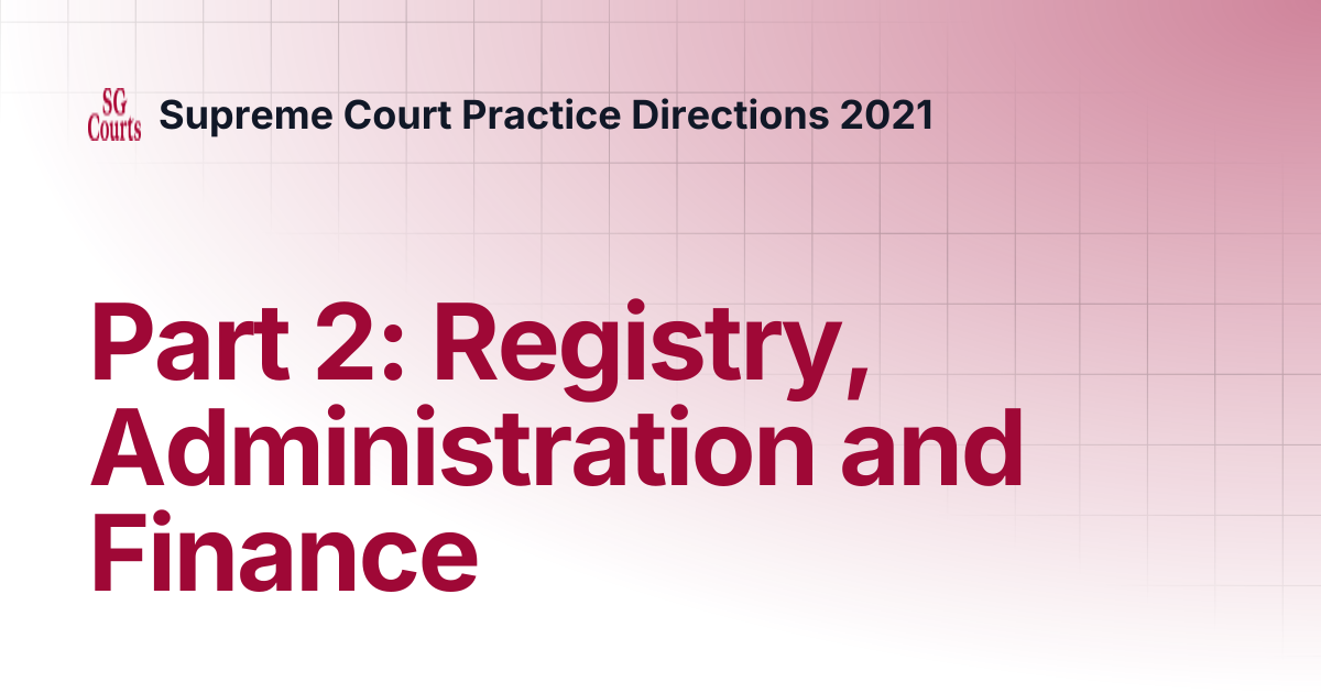 Part 2: Registry, Administration and Finance | Supreme Court Practice ...