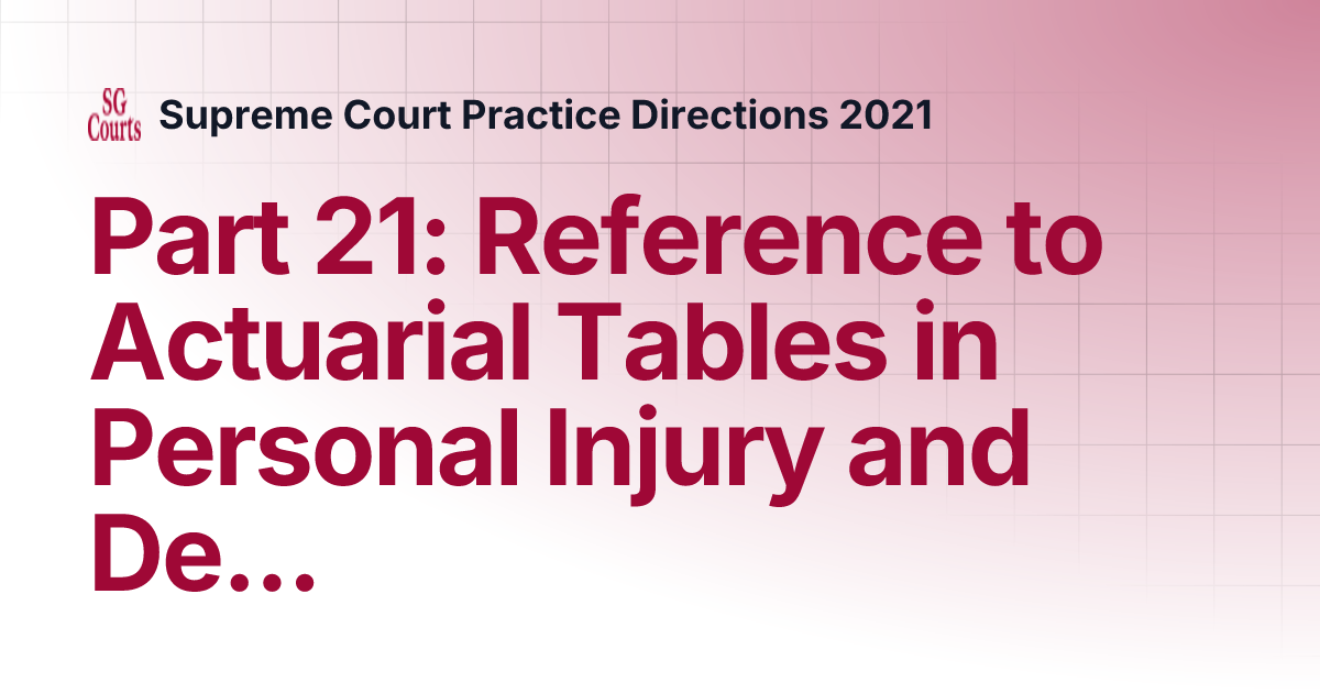 Part 21: Reference to Actuarial Tables in Personal Injury and Death ...